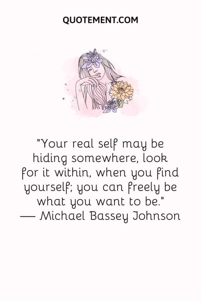 130 Best Finding Yourself Quotes To Give You A Mind Blow