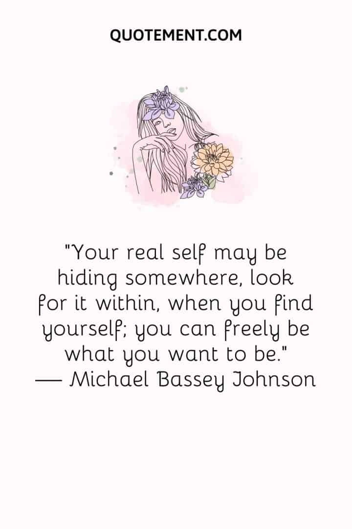 130 Best Finding Yourself Quotes To Give You A Mind Blow
