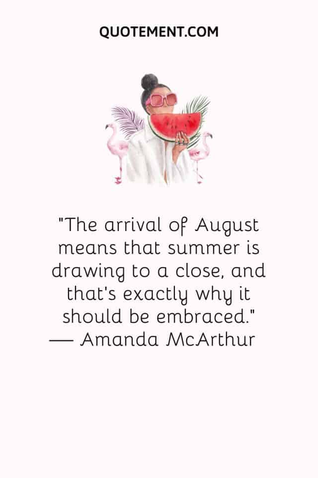 110 August Quotes to Savor The Best Days Of Summer 2024