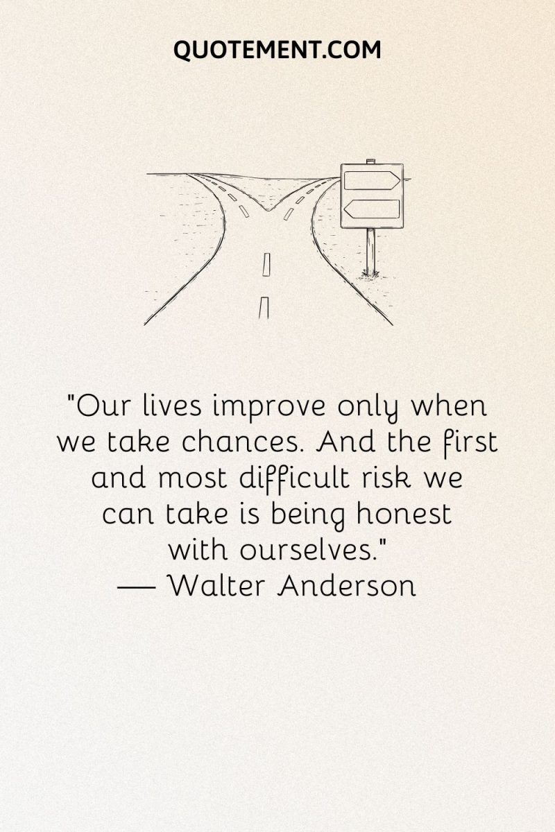 100 Taking Chances Quotes To Help You Conquer Your Fears
