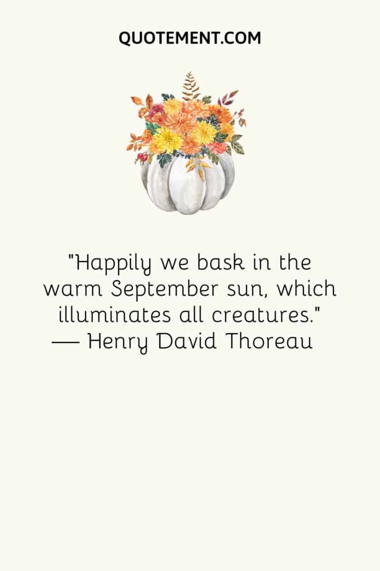 90 Inspiring September Quotes On The Magic Of Early Fall