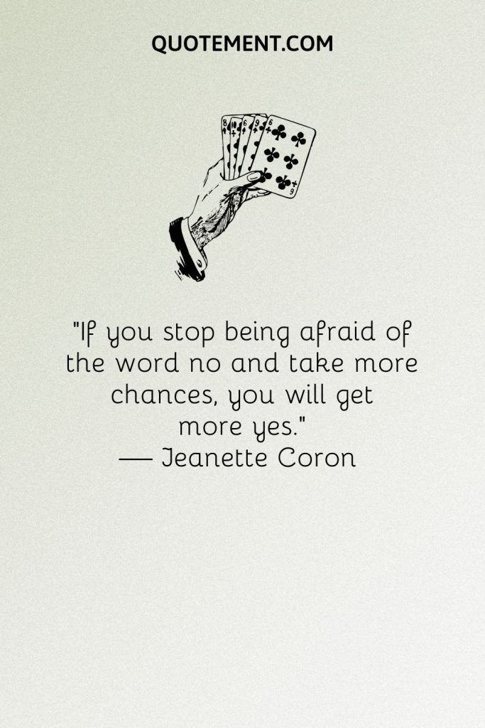 100 Taking Chances Quotes To Help You Conquer Your Fears