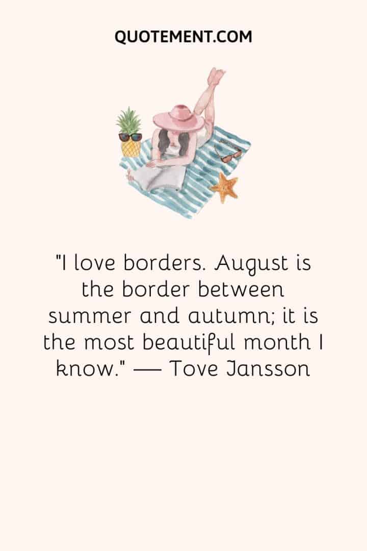110 August Quotes to Savor The Best Days Of Summer 2024