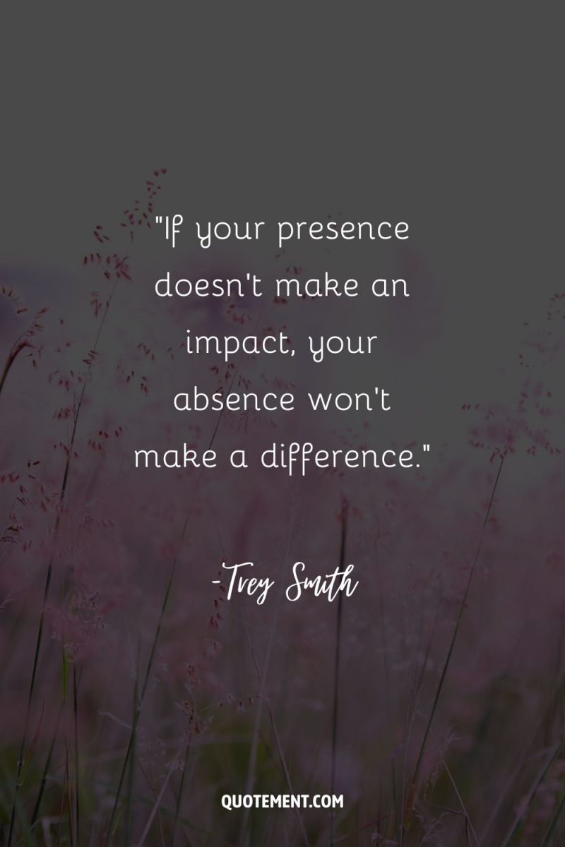 90 Making A Difference Quotes To Inspire A Powerful Change