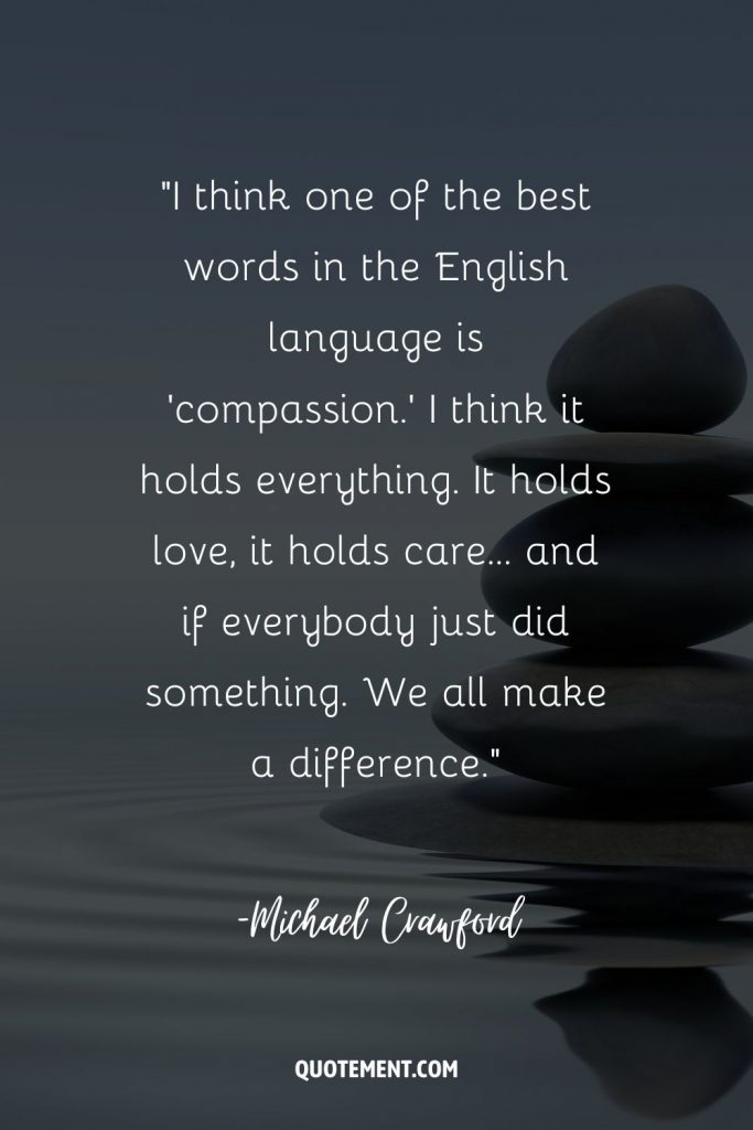 90 Making A Difference Quotes To Inspire A Powerful Change