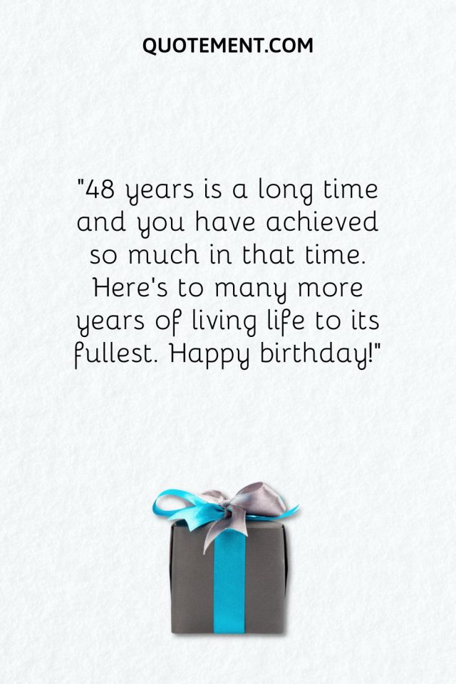 130 Loveliest Ways To Wish Someone A Happy 48th Birthday