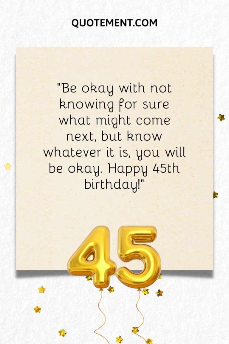 60 Extraordinary Ways To Wish A Happy 45th Birthday