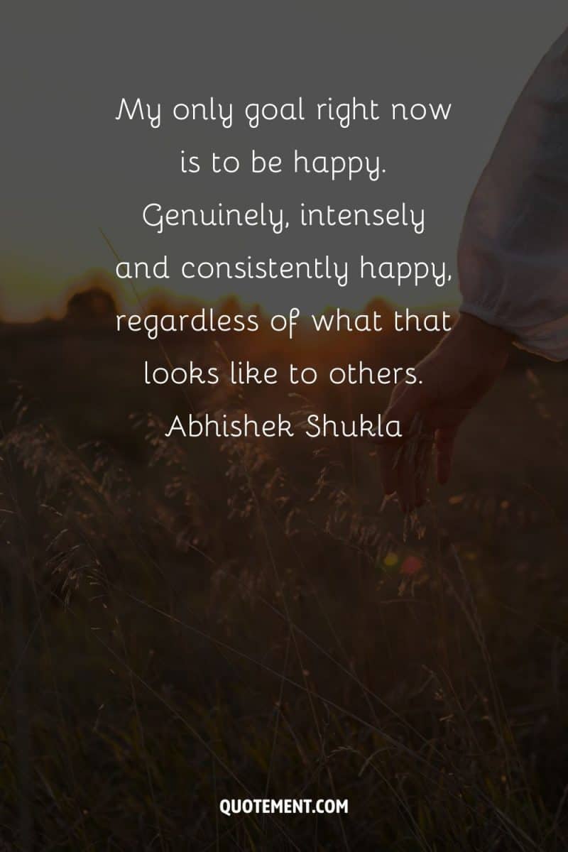 90 Choose Happiness Quotes To Encourage And Inspire You