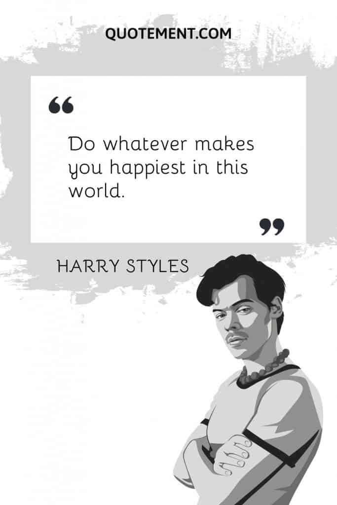70 Harry Styles Quotes To Offer You Nuggets Of Wisdom