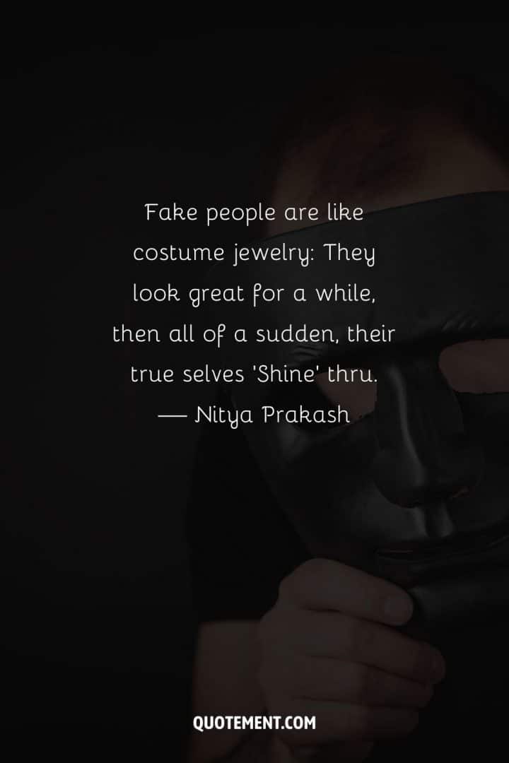 100 Eye-Opening Fake People Quotes To Avoid The Phonies