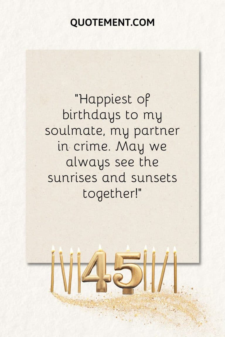 60 Extraordinary Ways To Wish A Happy 45th Birthday