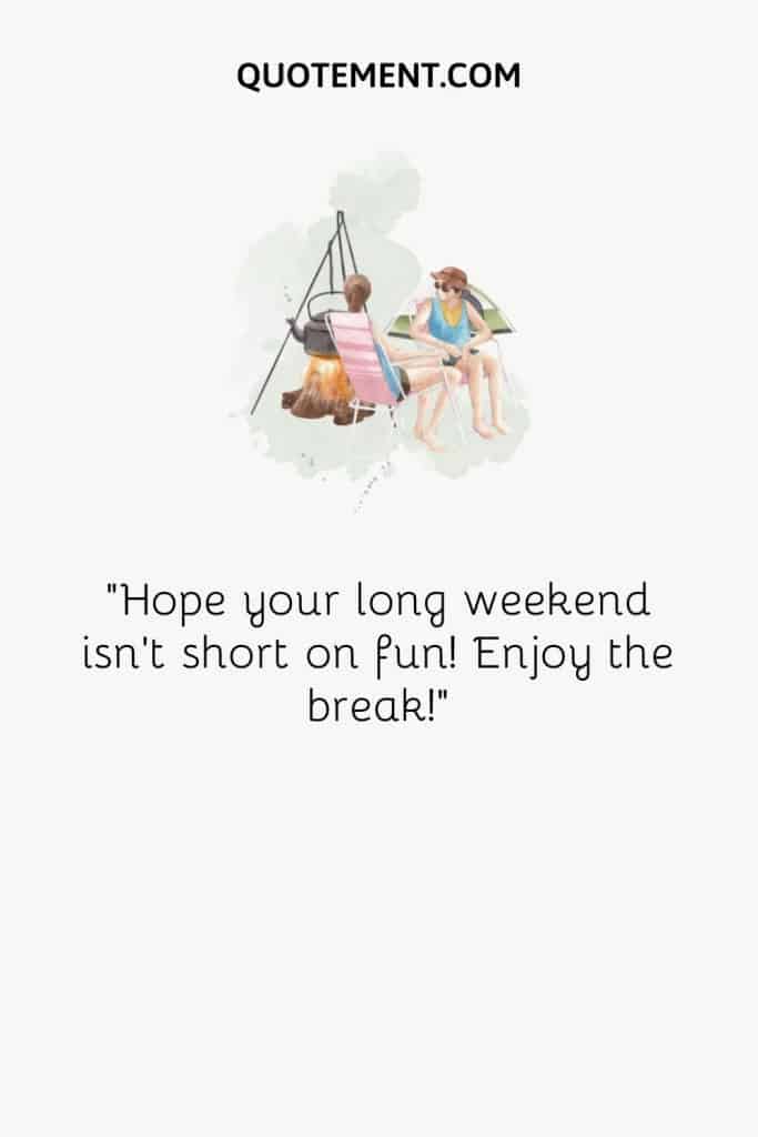 The 60 Absolute Best Ways To Say Have A Great Weekend