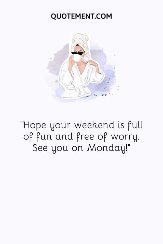 The 60 Absolute Best Ways To Say Have A Great Weekend