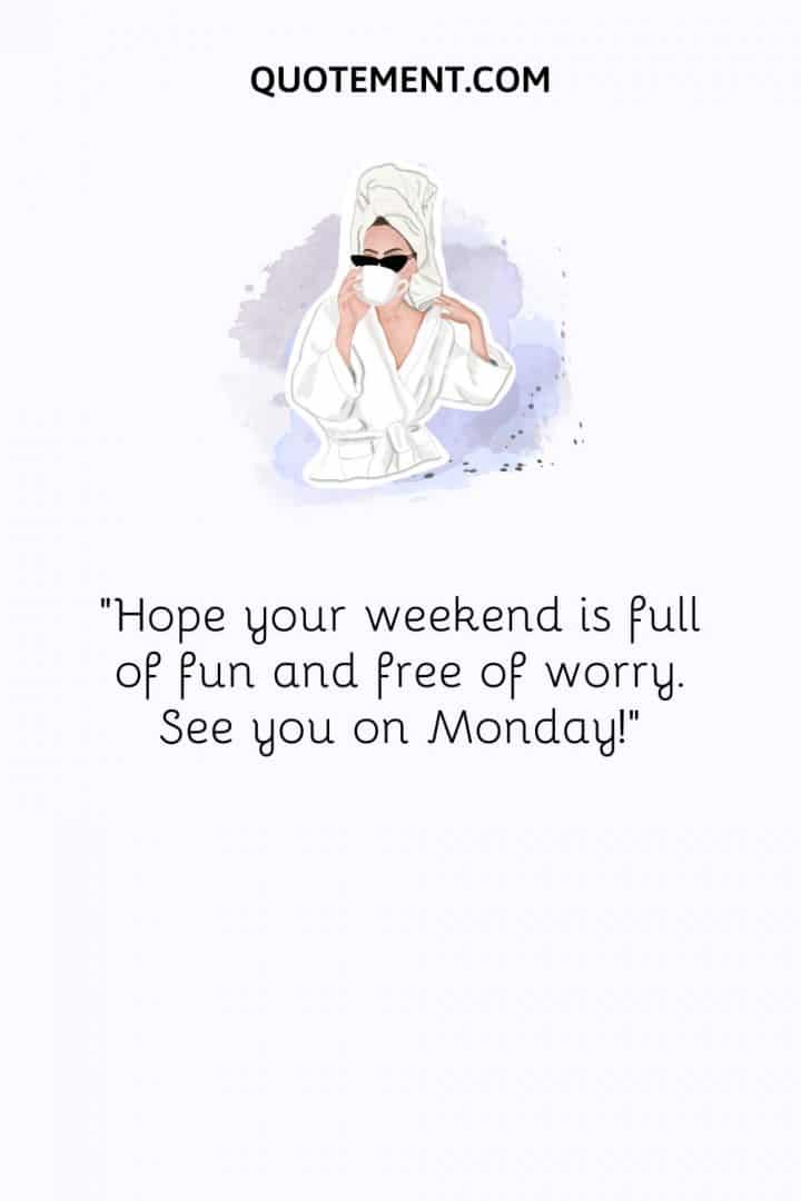 The 60 Absolute Best Ways To Say Have A Great Weekend