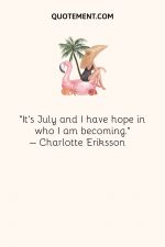 100 Amazing July Quotes That Evoke The Beauty Of Summer
