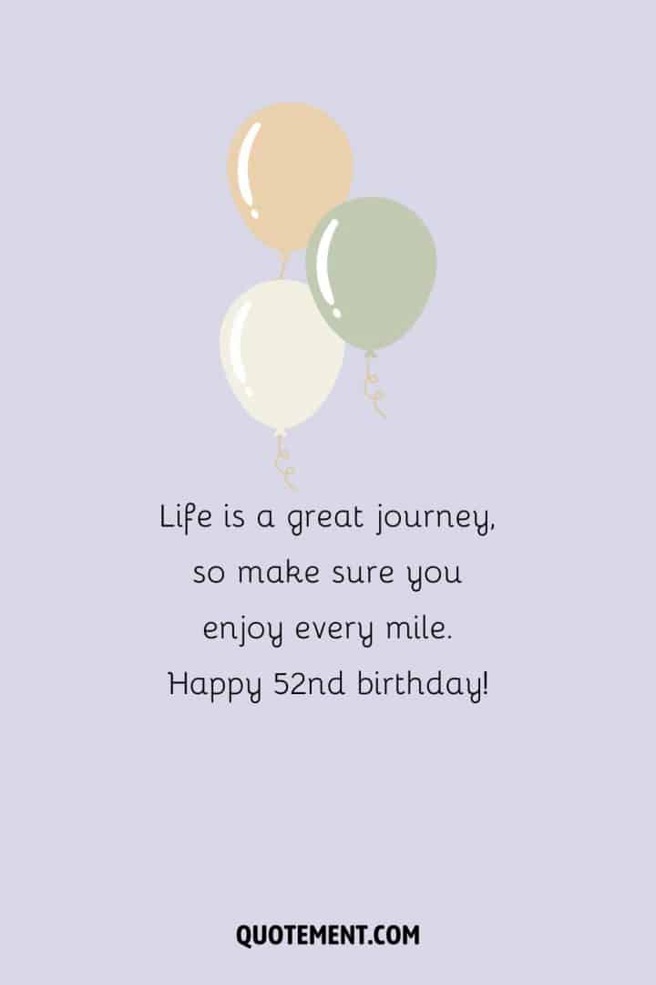 70 Happy 52nd Birthday Wishes To Spread Love And Joy