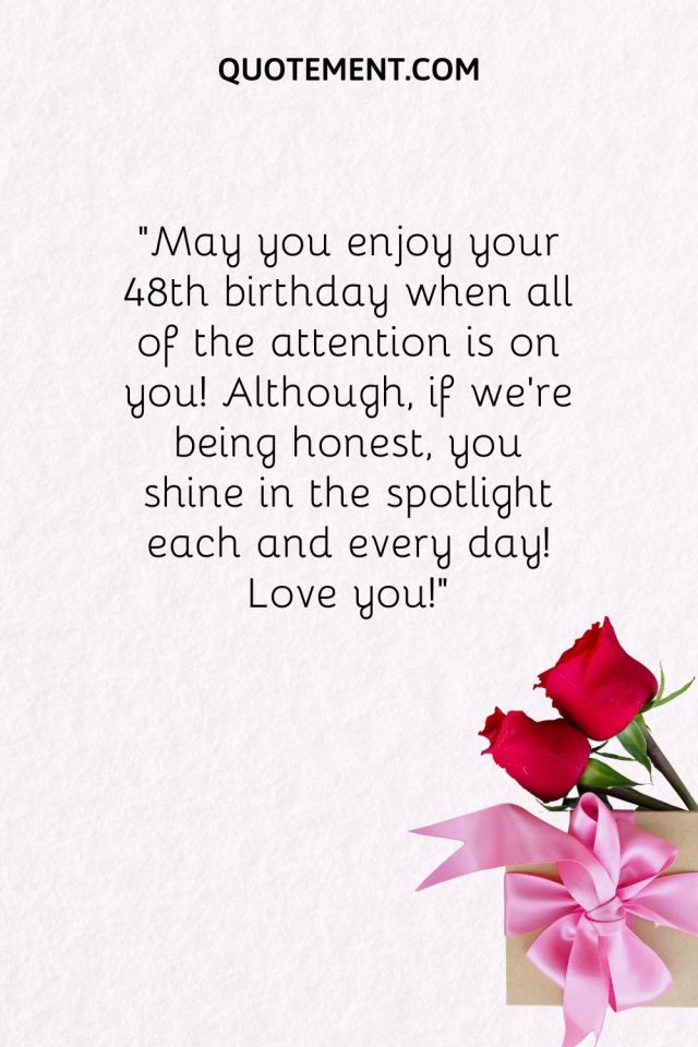 130 Loveliest Ways To Wish Someone A Happy 48th Birthday