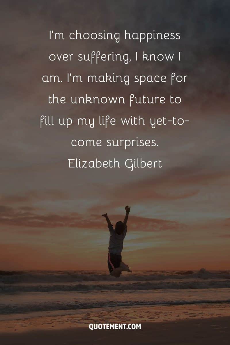 90 Choose Happiness Quotes To Encourage And Inspire You