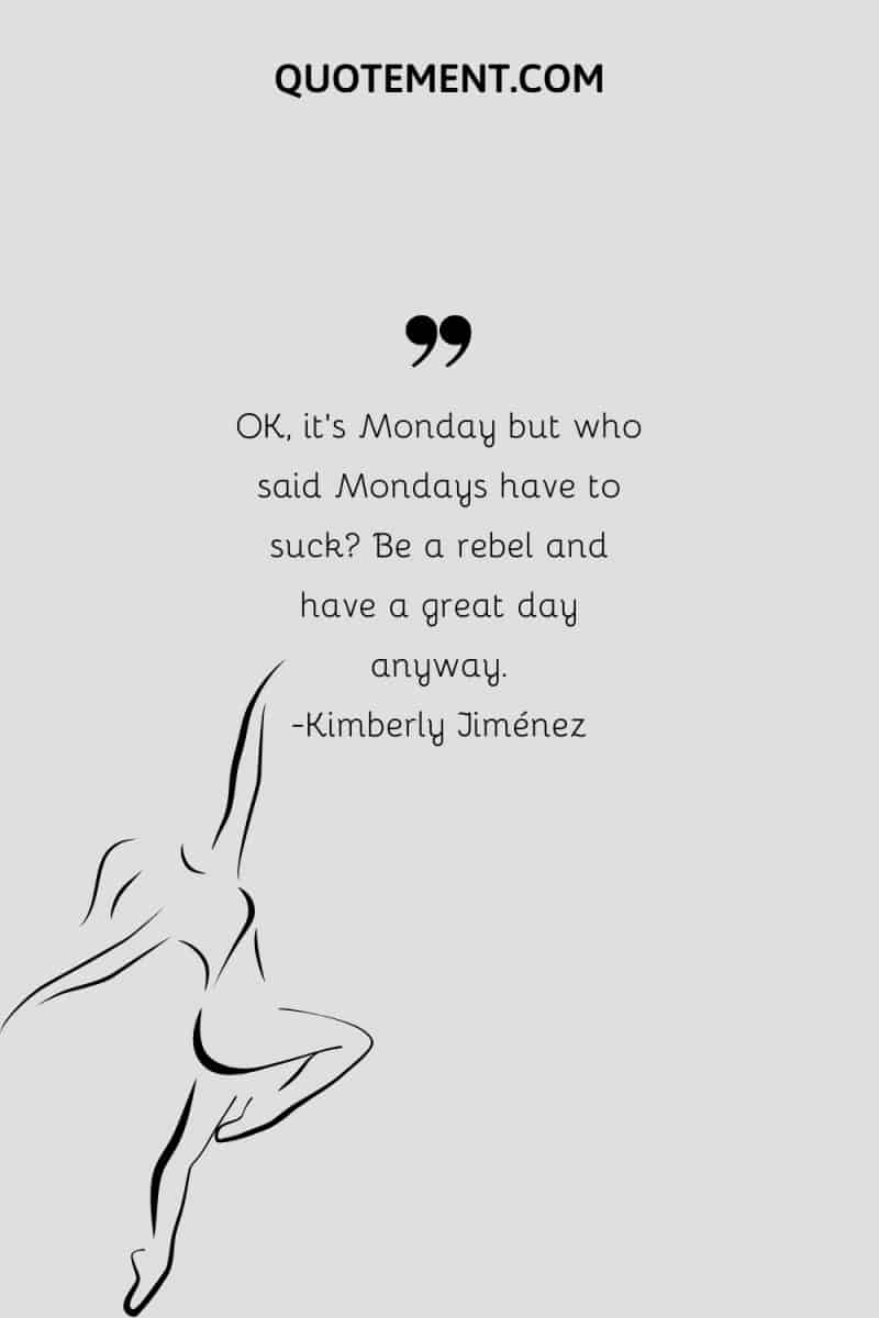 70 Monday Motivation Quotes To Make Your Monday Blues Pink