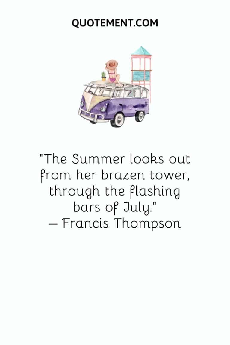 100 Amazing July Quotes That Evoke The Beauty Of Summer