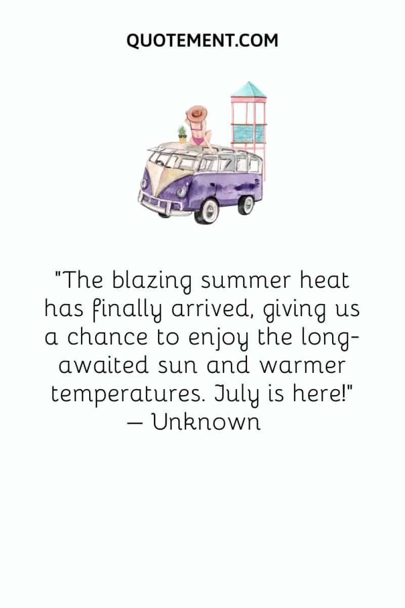 100 Amazing July Quotes That Evoke The Beauty Of Summer