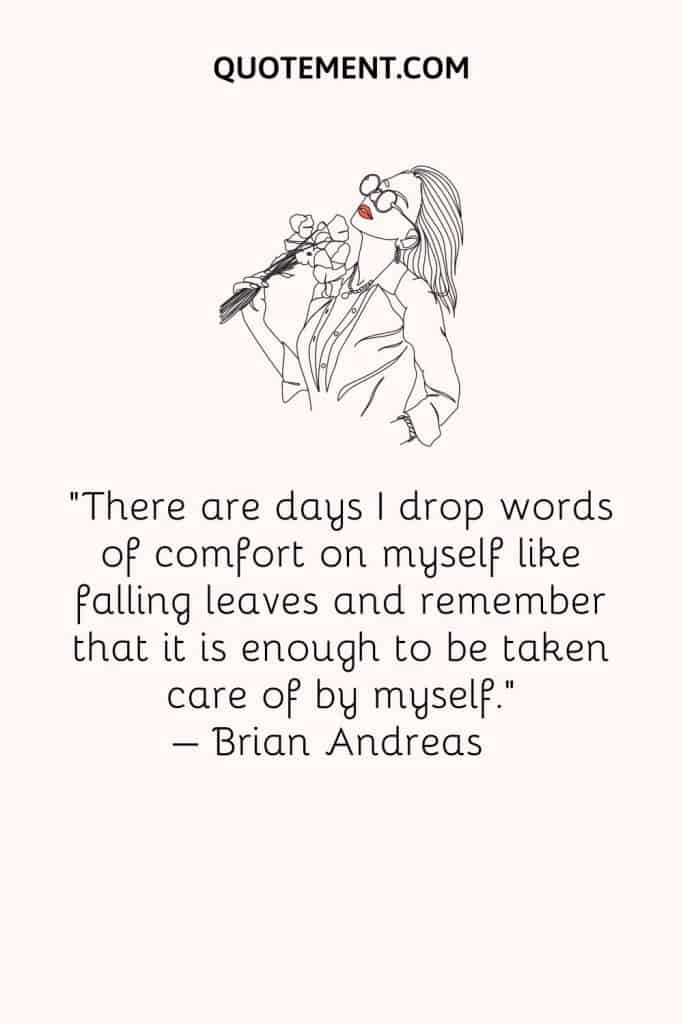 List Of 120 Treat Yourself Quotes To Live Your Dream Life