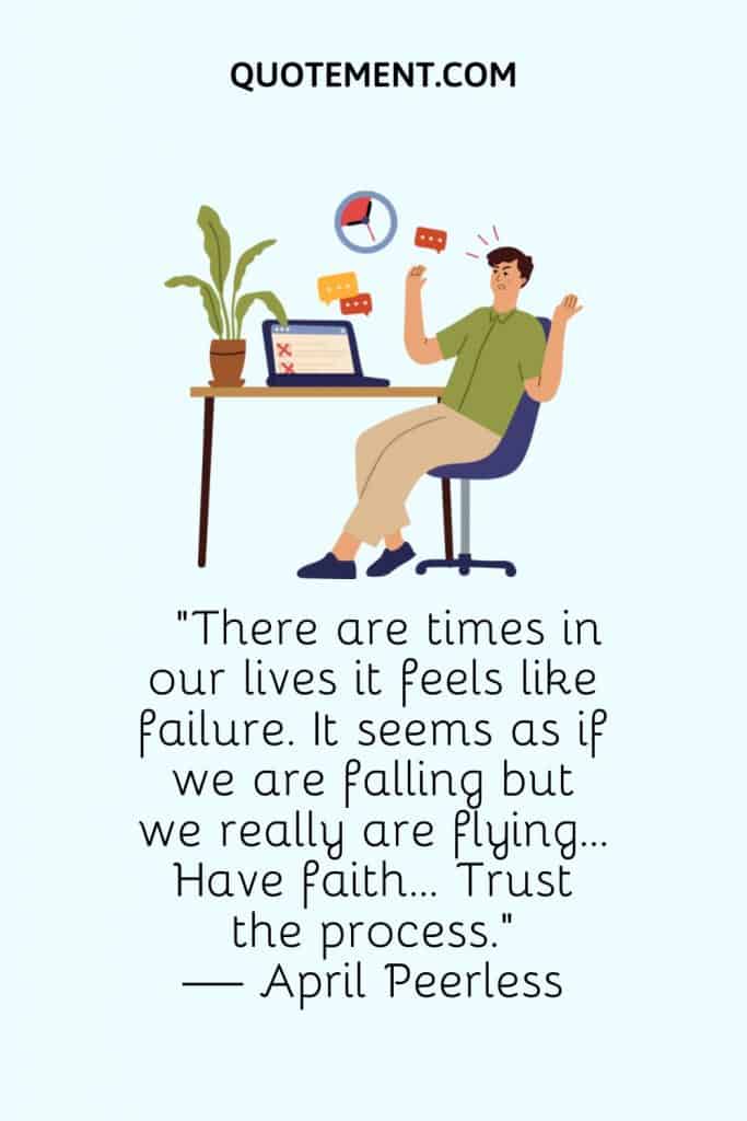 80 Trust The Process Quotes To Feed Your Mind With Wisdom