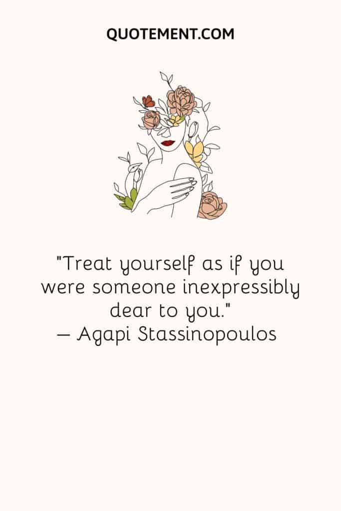 List Of 120 Treat Yourself Quotes To Live Your Dream Life