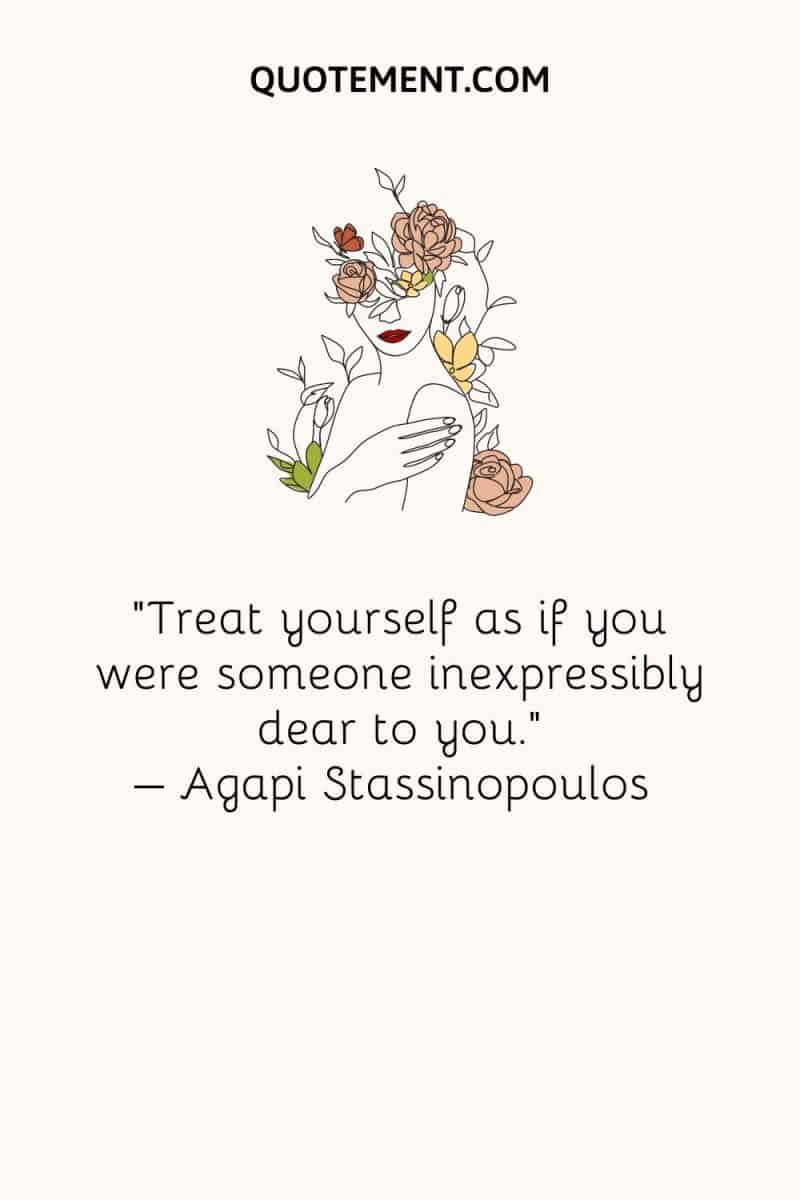 List Of 120 Treat Yourself Quotes To Live Your Dream Life