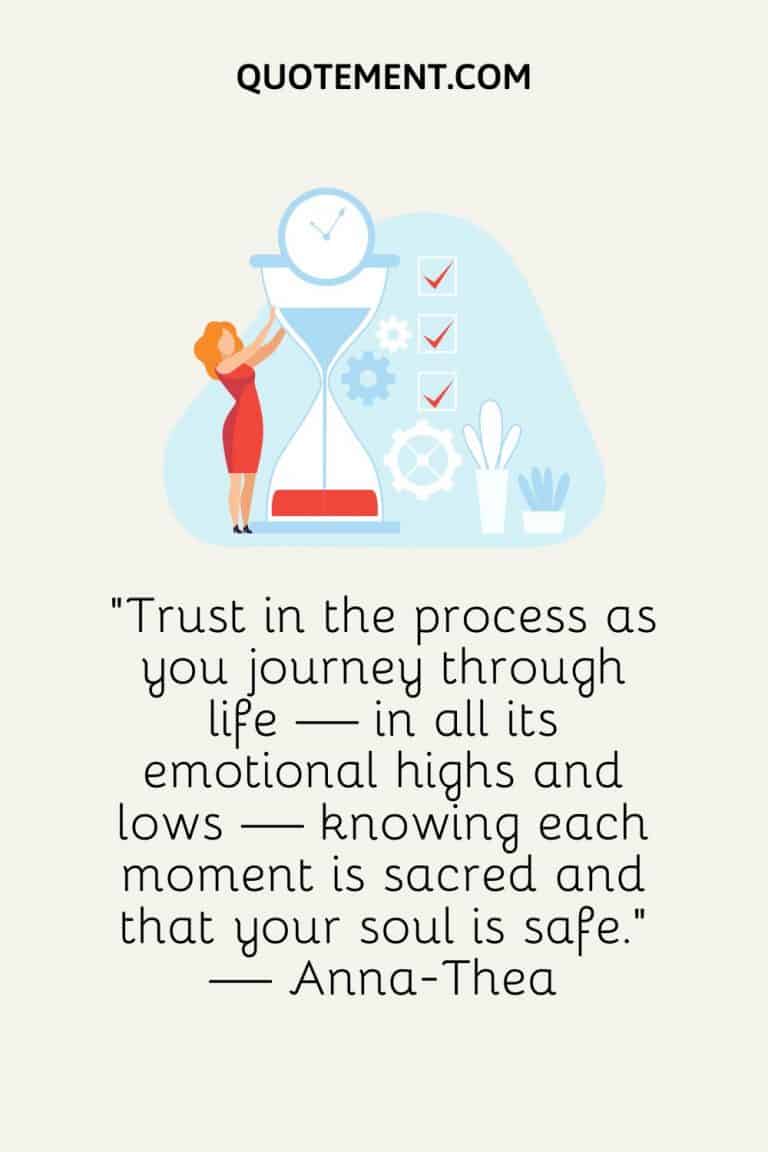 80 Trust The Process Quotes To Feed Your Mind With Wisdom