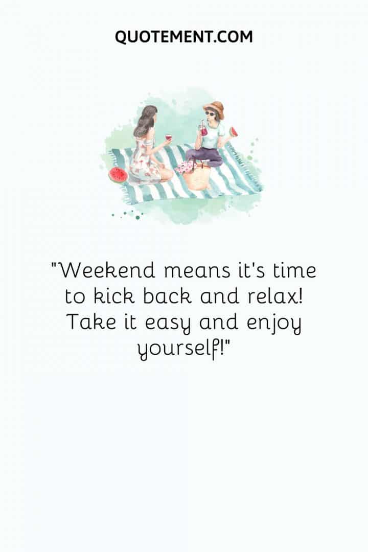 The 60 Absolute Best Ways To Say Have A Great Weekend