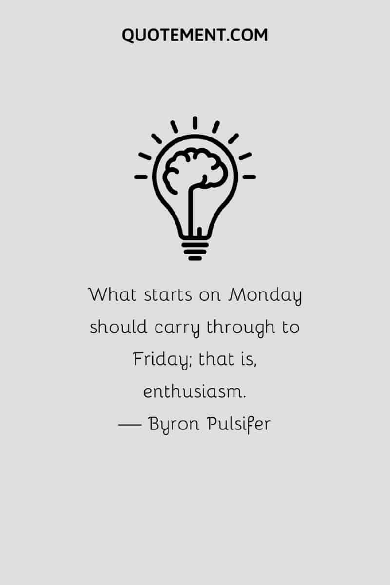 70 Monday Motivation Quotes To Make Your Monday Blues Pink