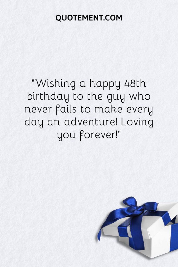 130 Loveliest Ways To Wish Someone A Happy 48th Birthday