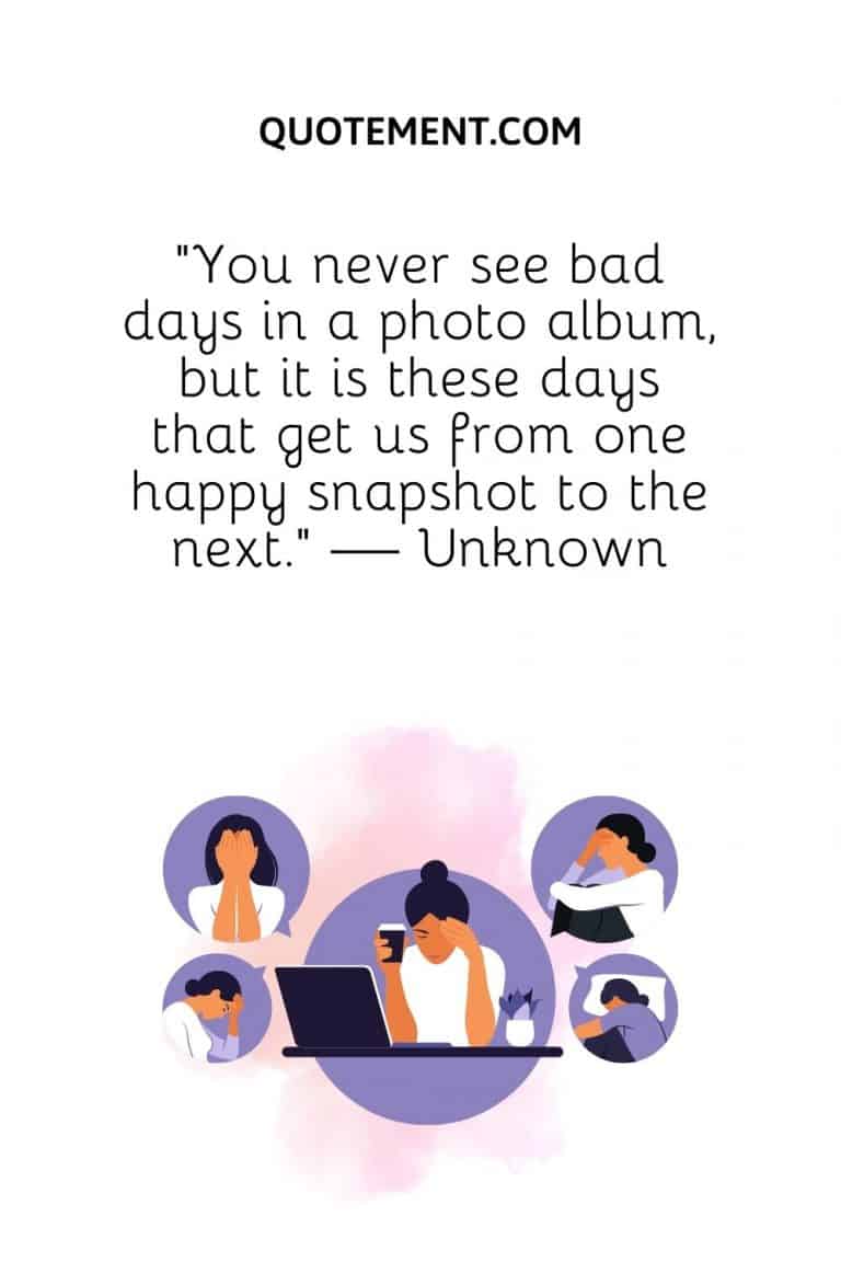 100 Wise Quotes About Bad Days To Help You Stay Positive