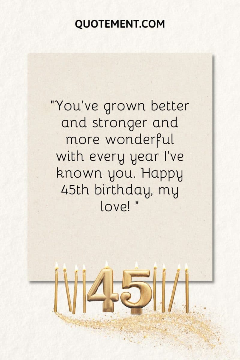 60 Extraordinary Ways To Wish A Happy 45th Birthday