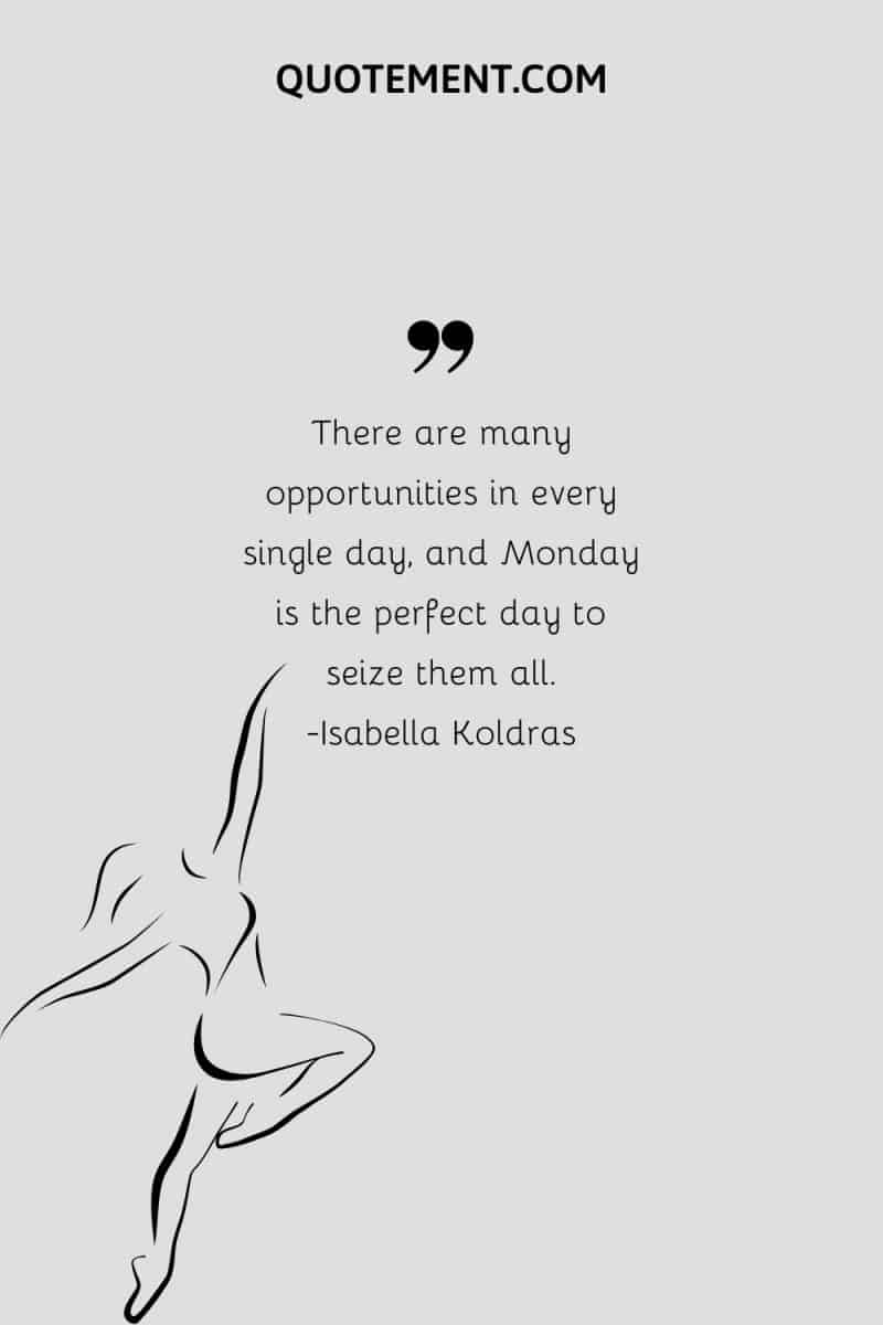 70 Monday Motivation Quotes To Make Your Monday Blues Pink