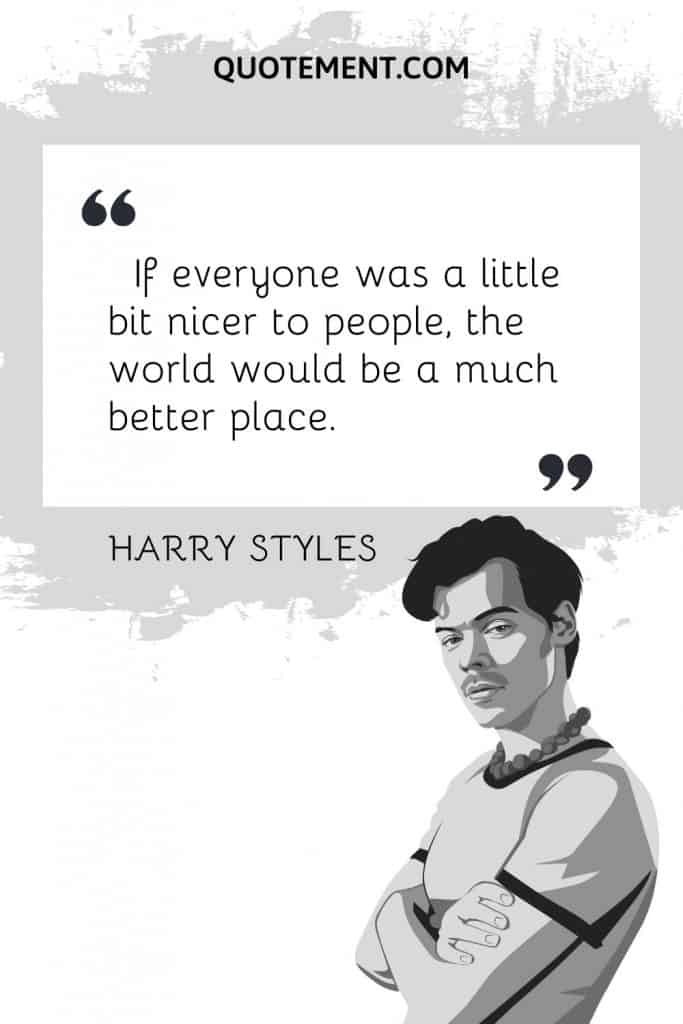 70 Harry Styles Quotes To Offer You Nuggets Of Wisdom