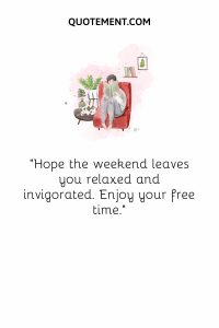 The 60 Absolute Best Ways To Say Have A Great Weekend