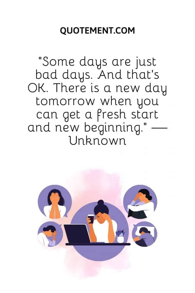 100 Wise Quotes About Bad Days To Help You Stay Positive