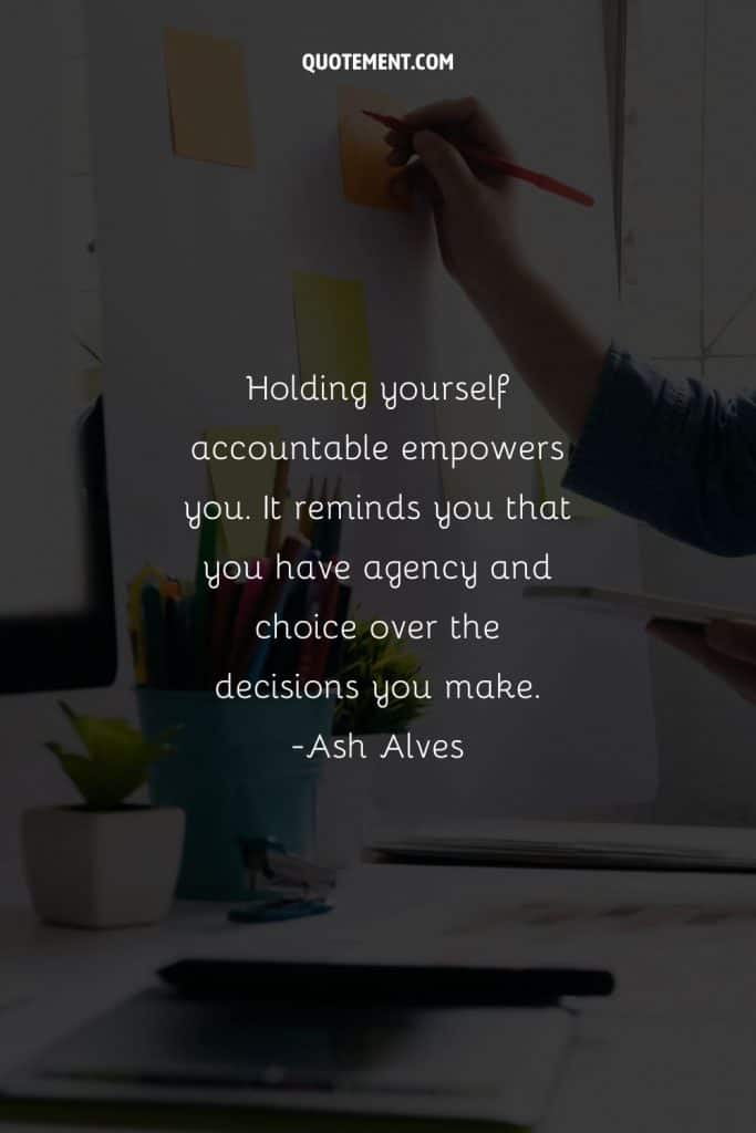 120 Accountability Quotes For The Most Responsible Ones