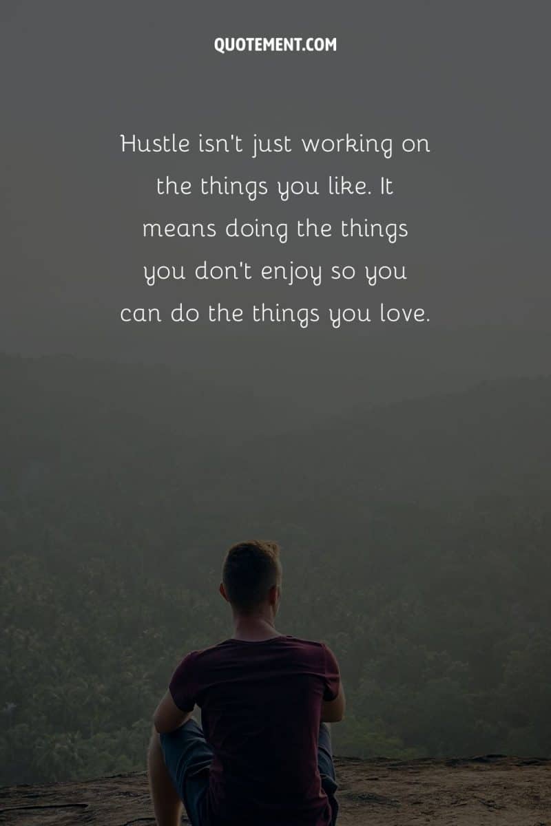 230 Best Hustle Quotes To Seal The Deal And Make It Real