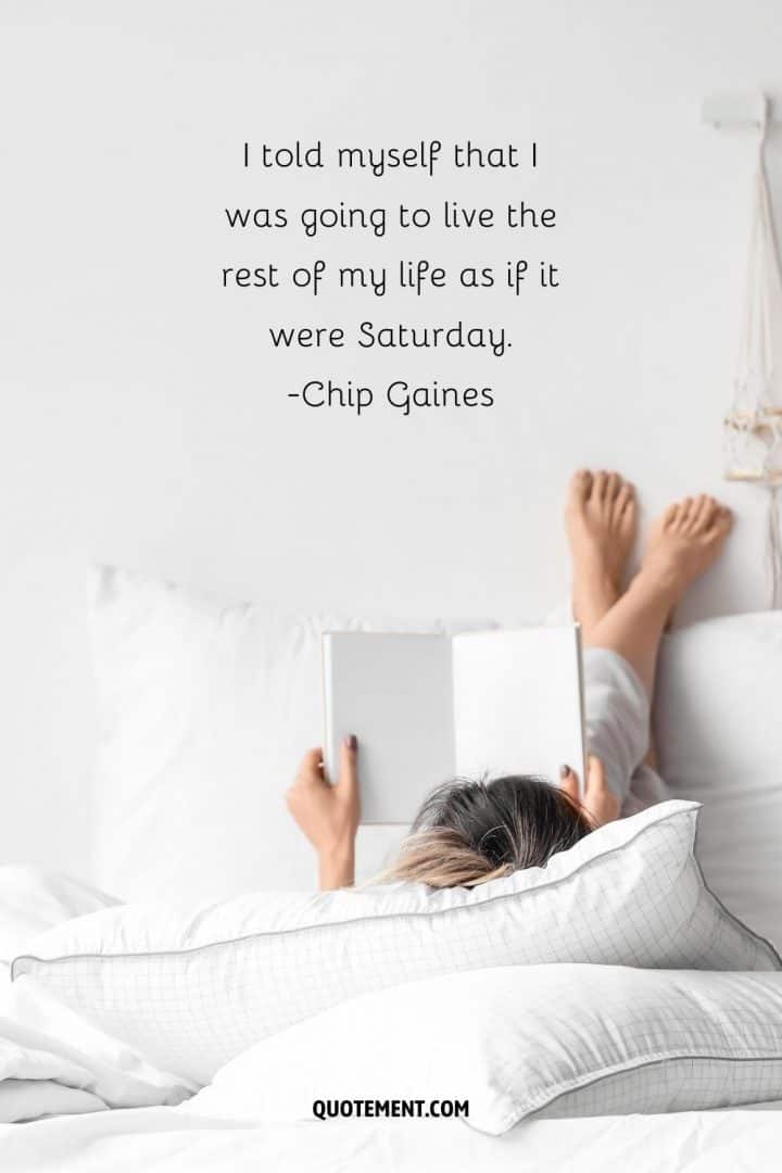 110 Greatest Saturday Motivation Quotes To Seize The Day