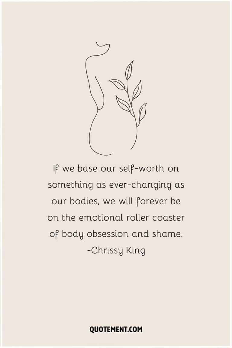 70 Body Positivity Quotes Because You're Divine & Perfect