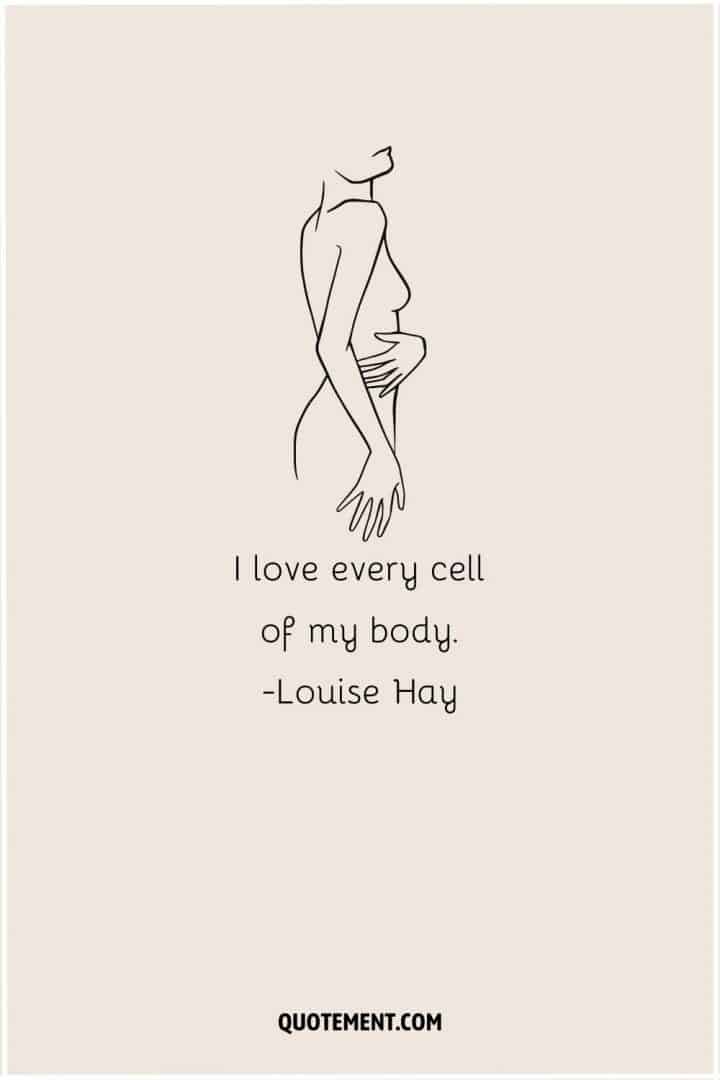 70 Body Positivity Quotes Because You're Divine & Perfect