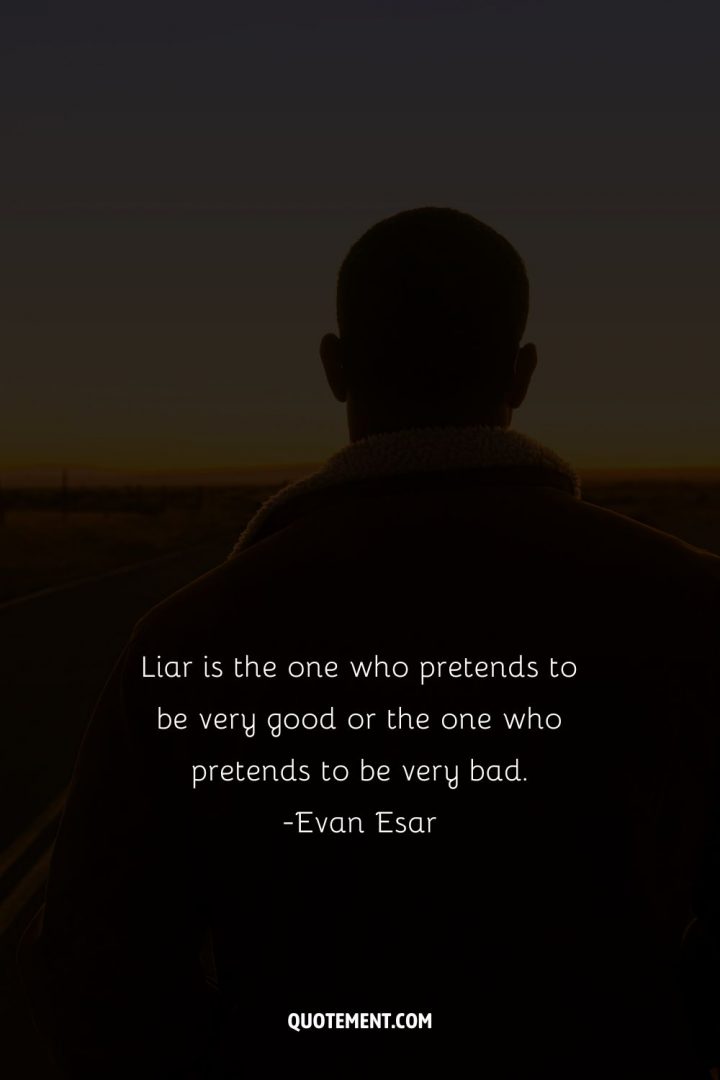 160 Best Quotes About Liars To Help You Deal With Them