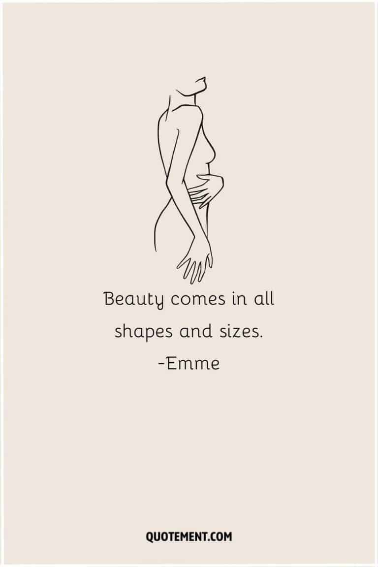 70 Body Positivity Quotes Because You're Divine & Perfect