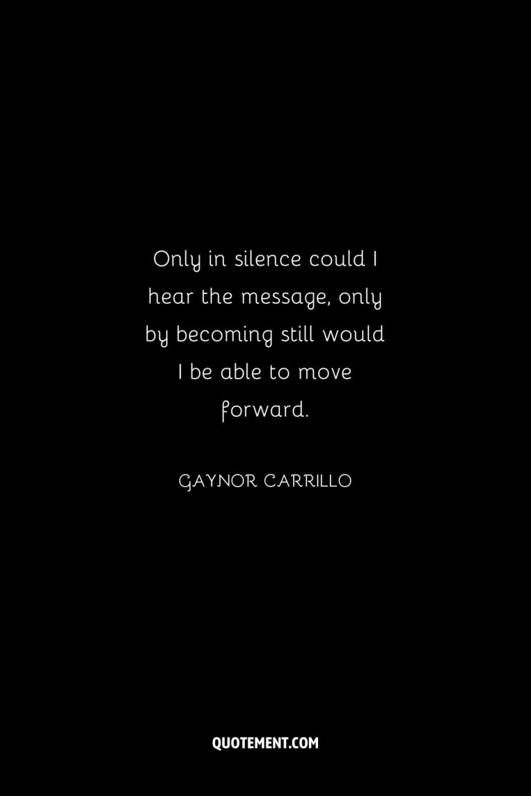 80 Move In Silence Quotes To Make You Think Like A Winner