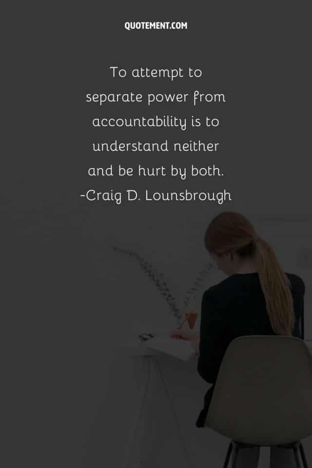 120 Accountability Quotes For The Most Responsible Ones