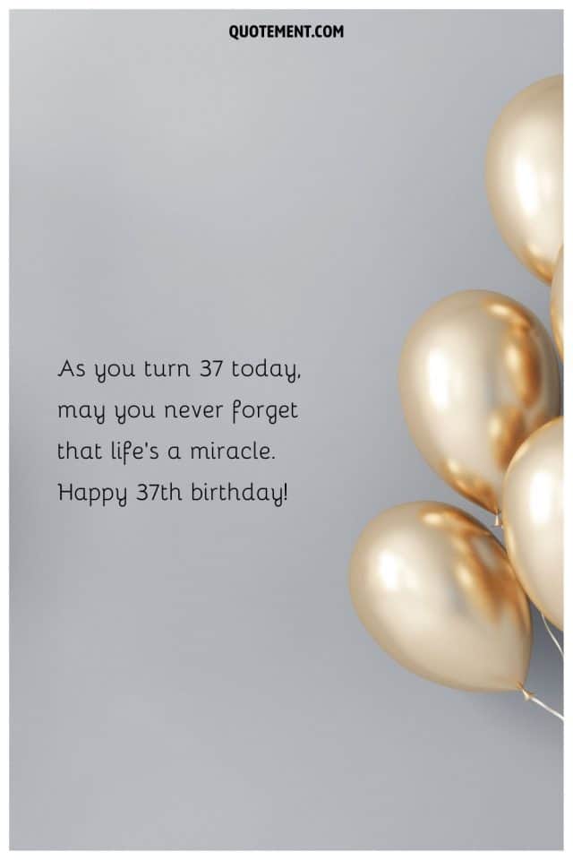 120 Happy 37th Birthday Wishes For Your Loved Ones
