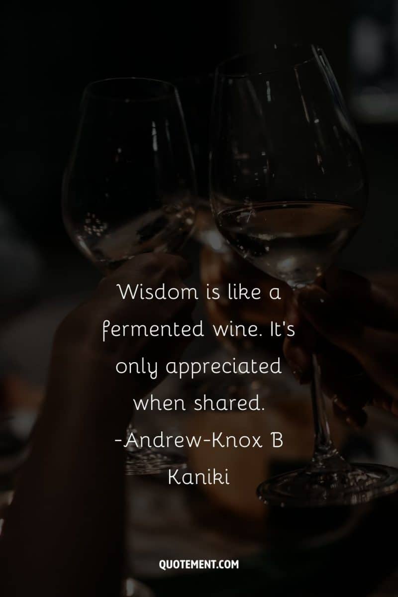 60 Brilliant Wine Quotes That'll Suit Your Taste Buds